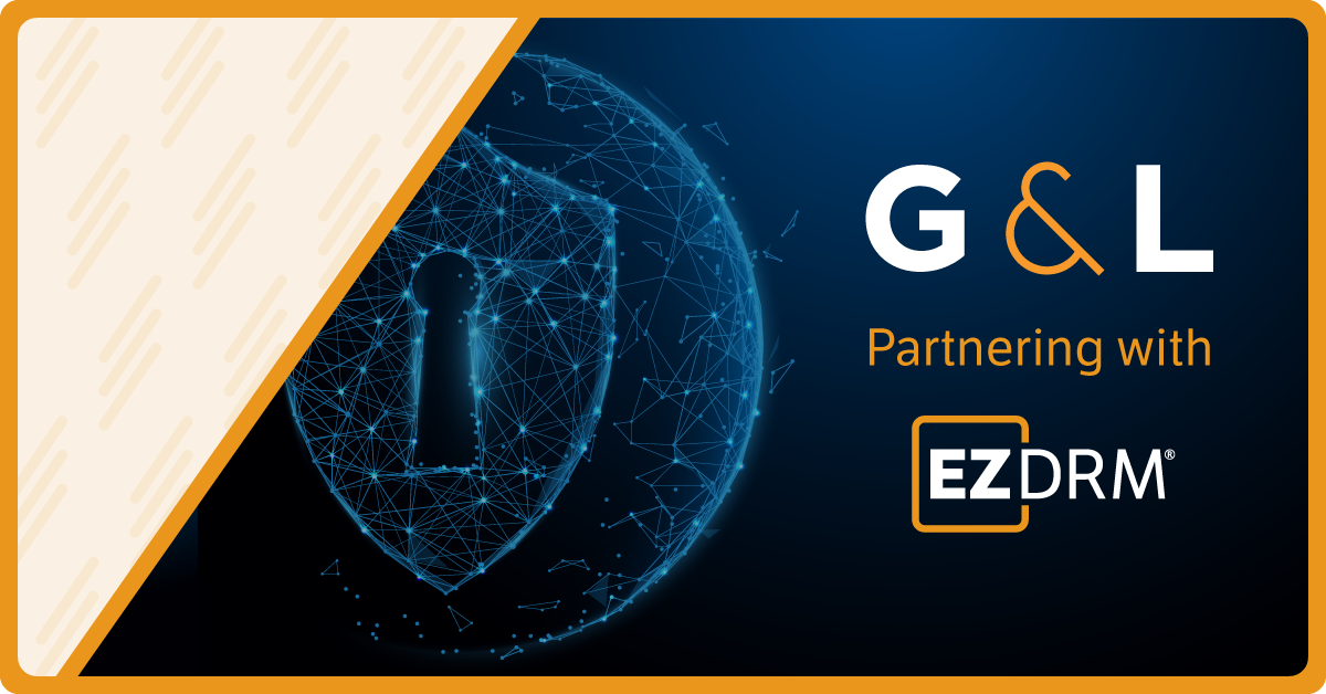 EZ Does It - EZDRM and G&L Partner to Extend Scope of Content Security
